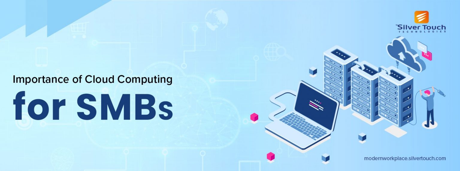 Importance of Cloud Computing for SMBs - Modern Workplace Services