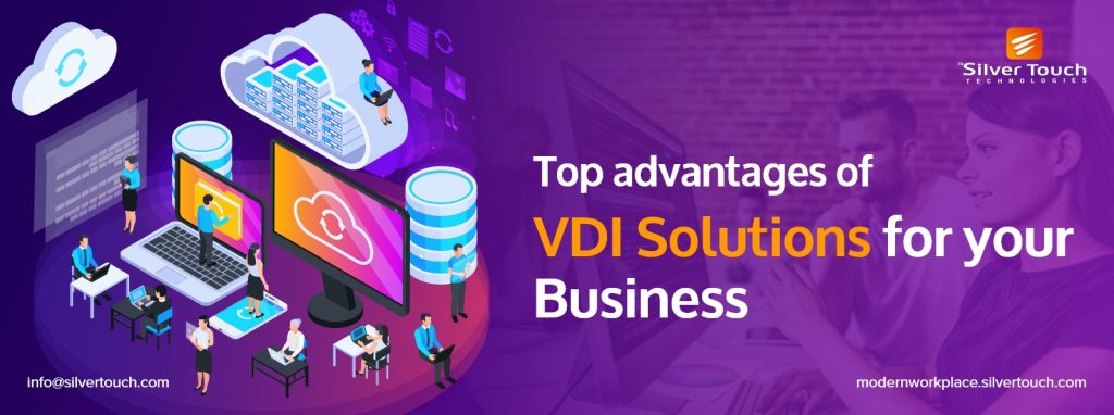Top advantages of VDI Solutions for your Business - Modern Workplace ...